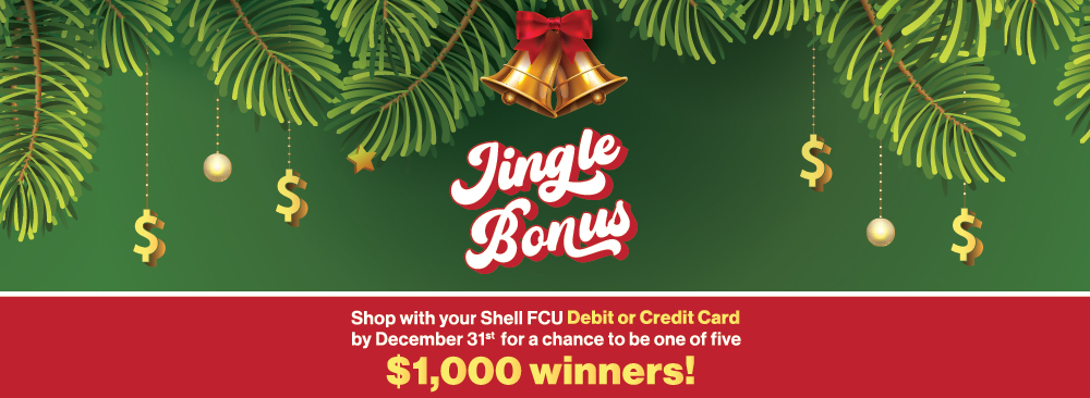 Jingle Bonus | Shell FCU