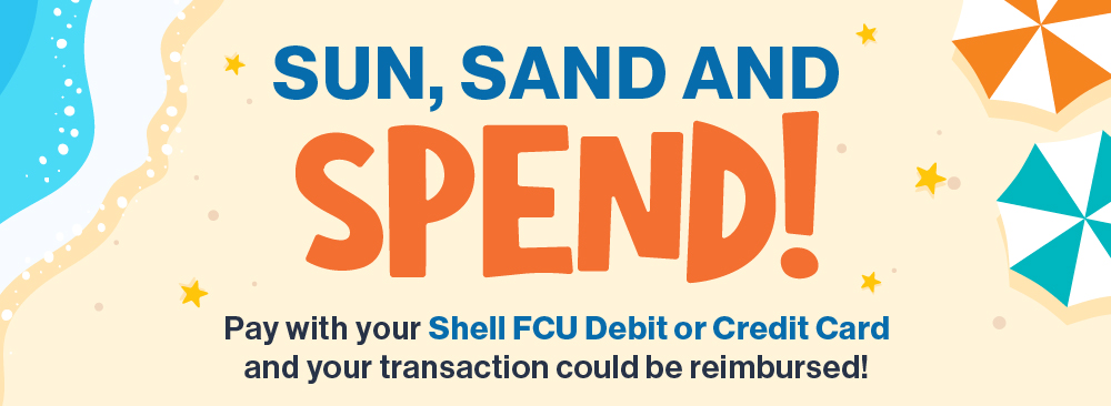 Sun Sand Spend | Shell FCU